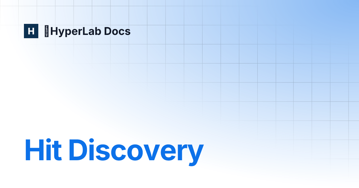 Hit Discovery | HyperLab Docs