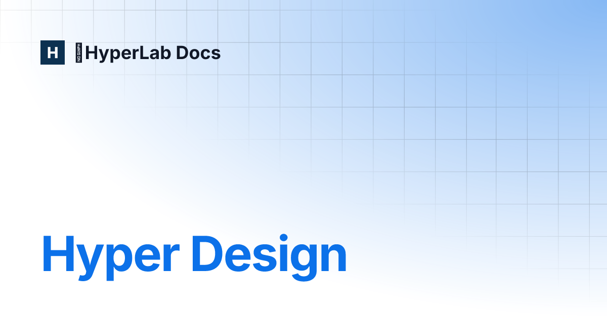 Hyper Design | HyperLab Docs