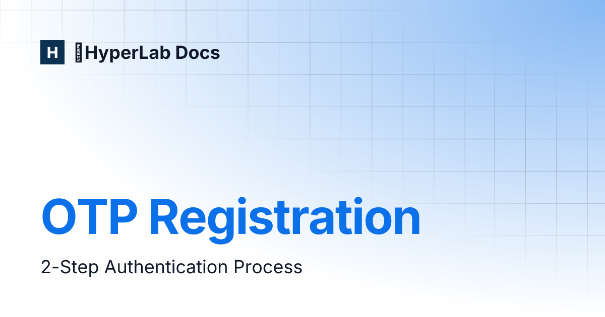 OTP Registration | HyperLab Docs