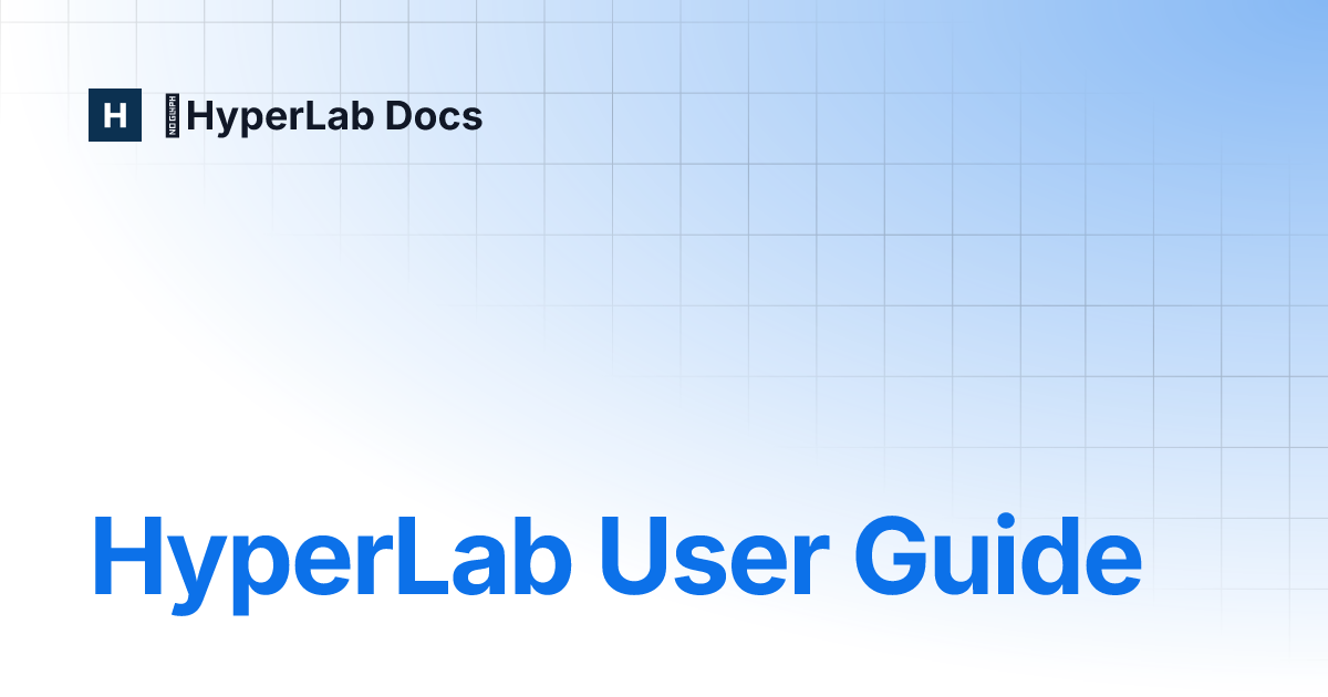 HyperLab User Guide | HyperLab Docs